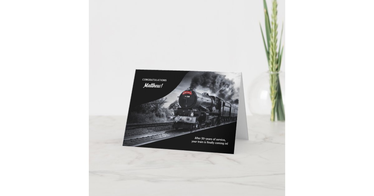 50 Year Railroad Retirement Congratulations Train Card | Zazzle