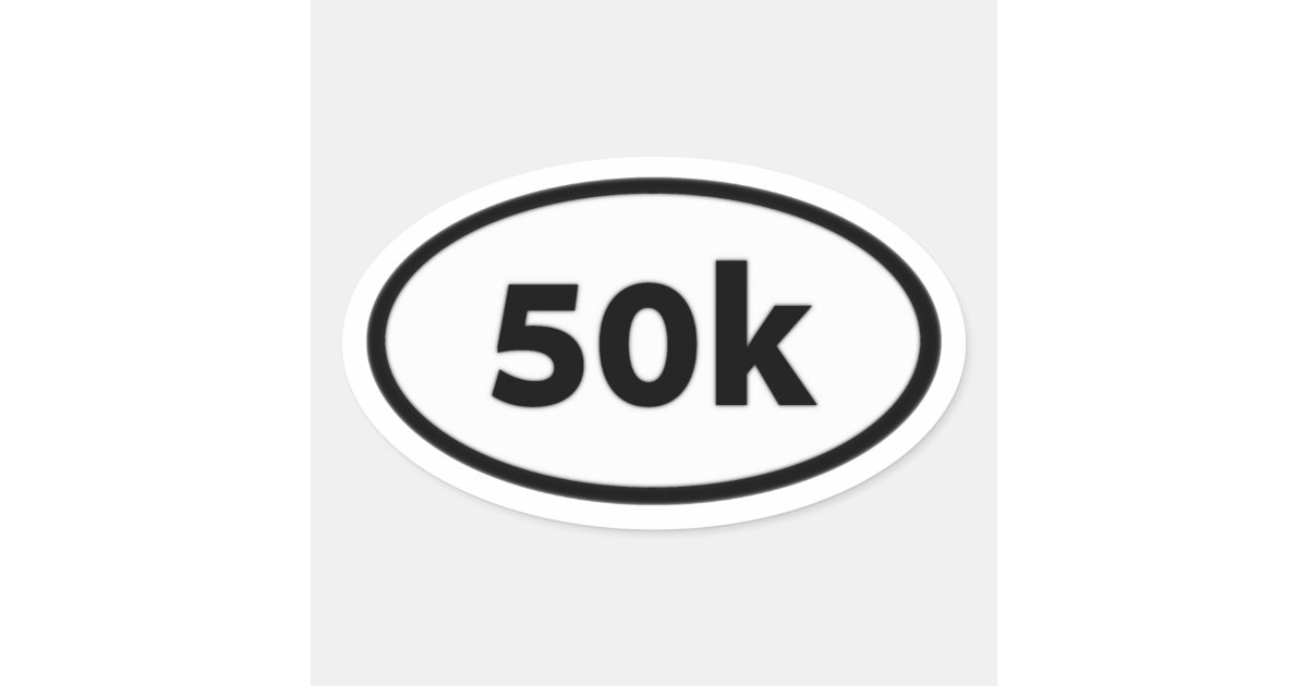 50k oval sticker | Zazzle
