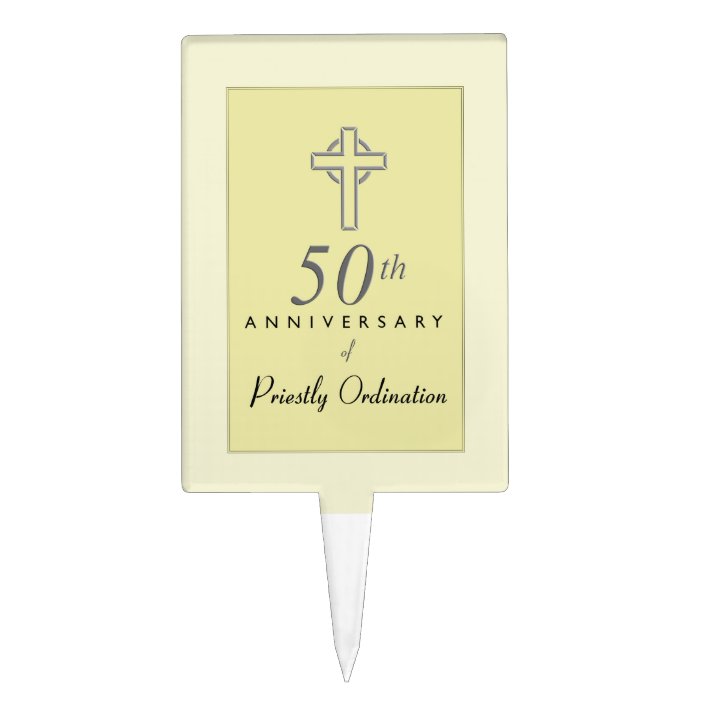 50th Anniversary of Priest with Embossed Cross Cake Topper | Zazzle.com