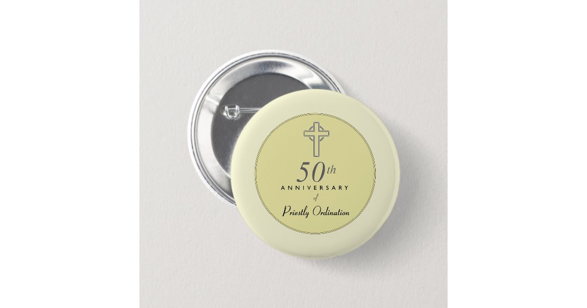 50th Anniversary of Priest with Embossed Cross Pinback Button | Zazzle