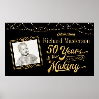 50th Birthday 50 YEARS IN THE MAKING Black Gold Poster | Zazzle