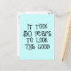 50th birthday, 50 years to look this good! postcard | Zazzle