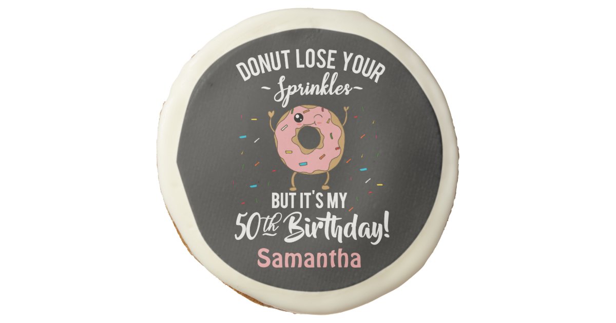 50th Birthday Funny Donut Fifty Years Old Party Sugar Cookie | Zazzle