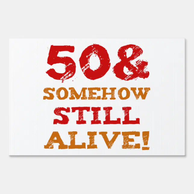 50th Birthday Gag Gift Yard Sign | Zazzle