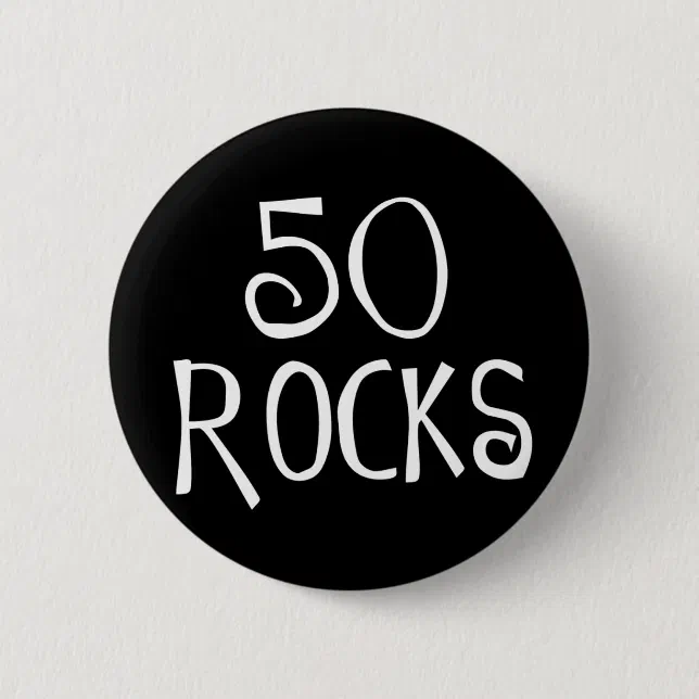 50th birthday gifts, 50 ROCKS Button | Zazzle