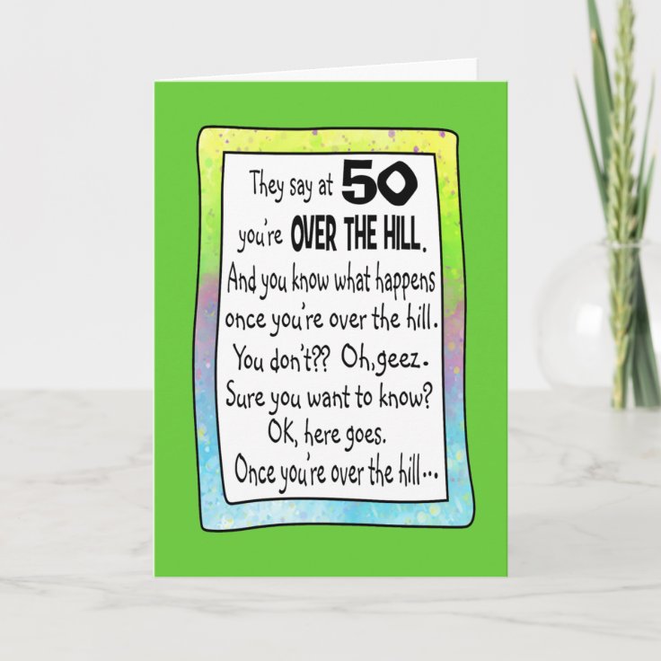 50TH BIRTHDAY OVER THE HILL? CARD | Zazzle