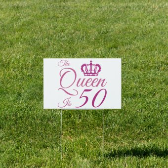 50th Birthday Queen Sign | Zazzle