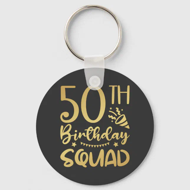 50th Birthday Squad 50 Party Crew Button Keychain | Zazzle