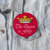 50th birthday The Queen is 50! Pinback Button | Zazzle