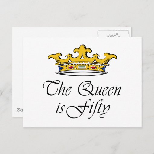 50th birthday The Queen is 50! Postcard | Zazzle