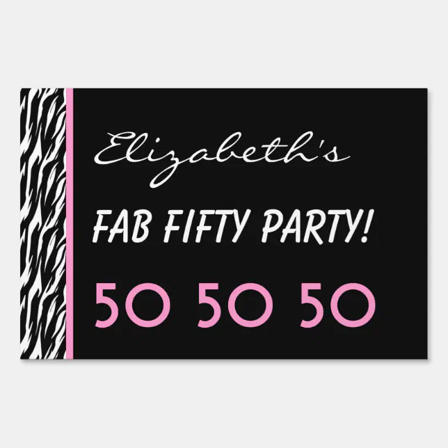 50th Fab Birthday Party Celebration Zebra V3 Yard Sign | Zazzle