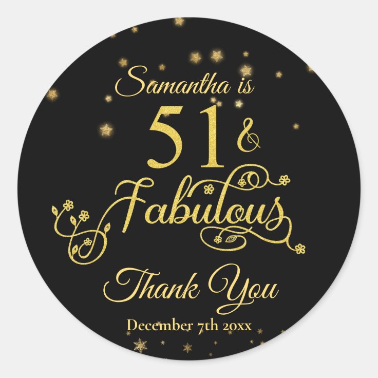 51 and Fabulous 51st Birthday Gold Glitter Black Classic Round Sticker ...