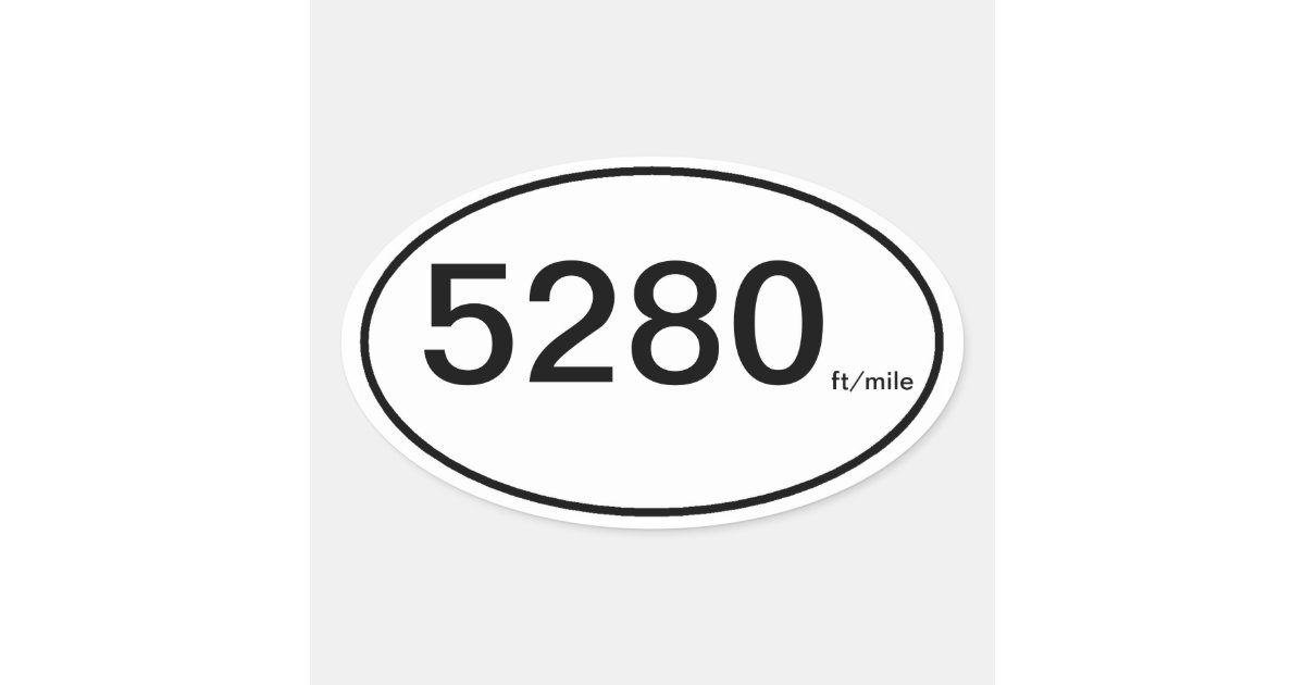 5280 ft/mile oval sticker | Zazzle