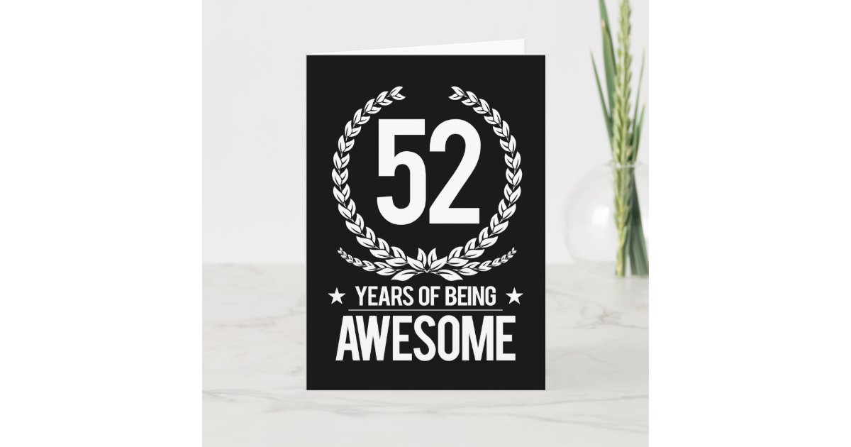 52nd Birthday (52 Years Of Being Awesome) Card | Zazzle.com