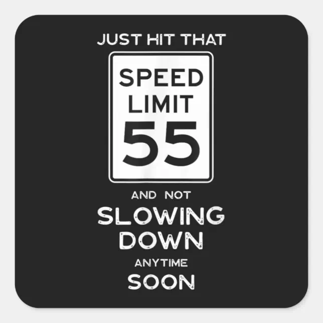55th Birthday Speed Limit Sign Auto Mechanic Car Square Sticker | Zazzle