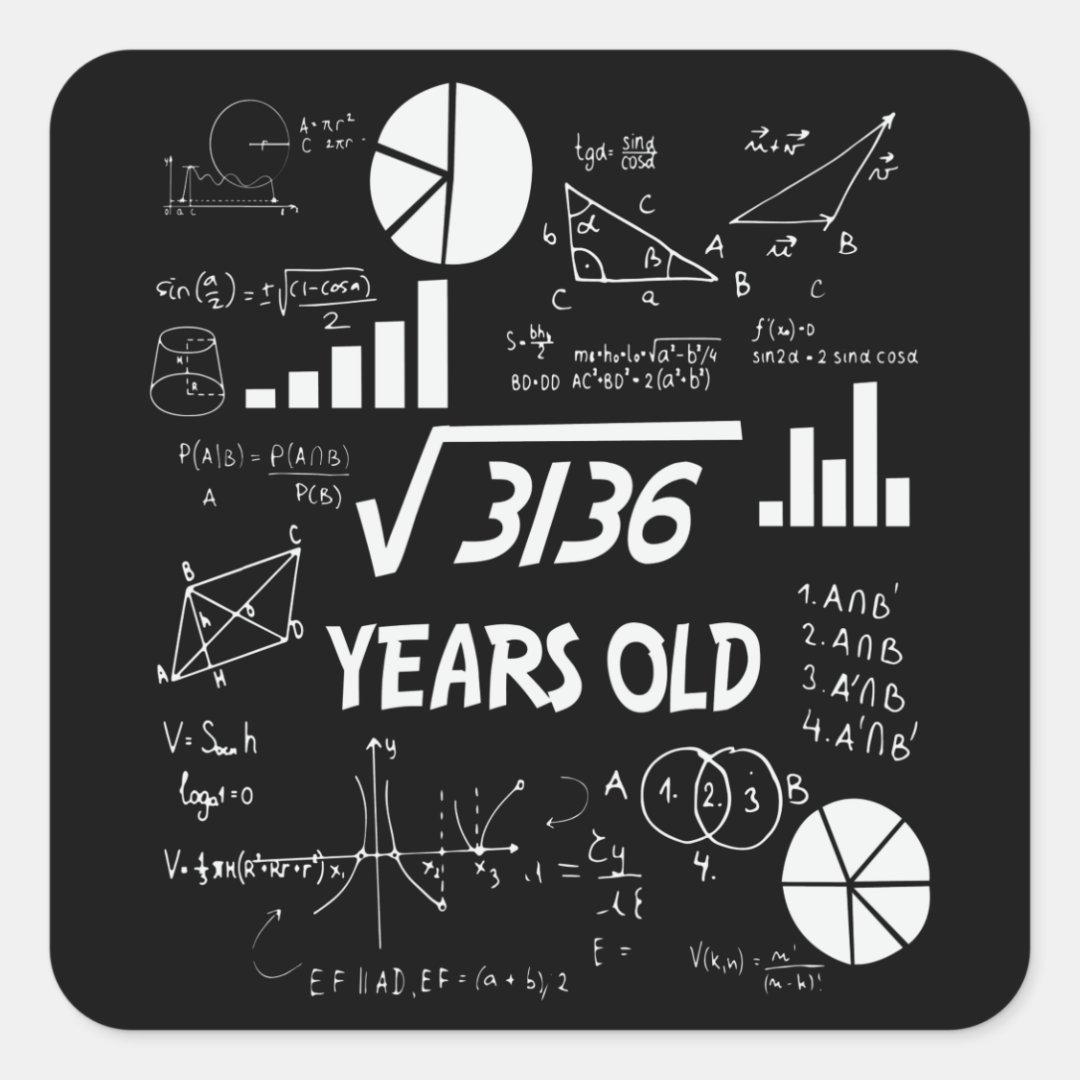 56 Years Old Bday Math Teacher 56th Birthday Gift Square Sticker | Zazzle