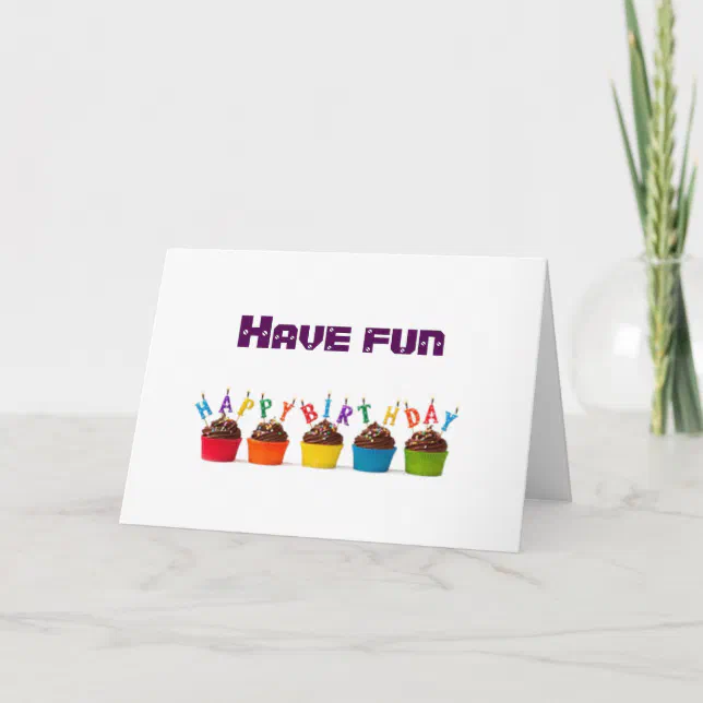 5 CUPCAKES FOR YOUR *****5TH BIRTHDAY**** HAVE FUN CARD | Zazzle