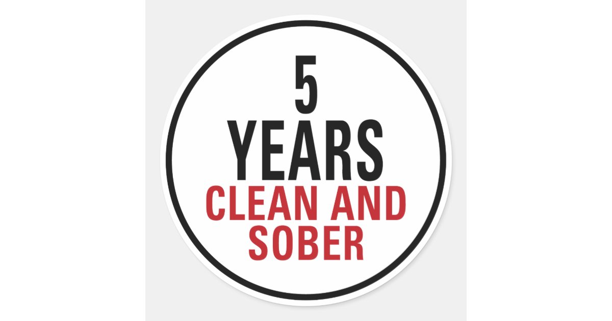 5 Years Clean and Sober Classic Round Sticker | Zazzle