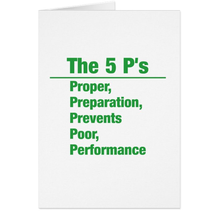 5p's - Proper, Preparation, Prevents, Poor, ...... | Zazzle.com