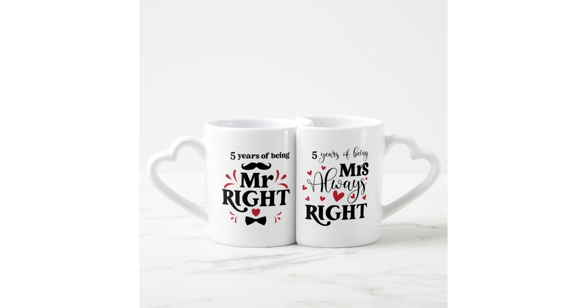 5th Anniversary Mr Right & Mrs Always Right Coffee Mug Set | Zazzle