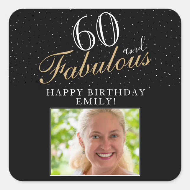 60 And Fabulous Elegant Black Photo 60th Birthday Square Sticker Zazzle