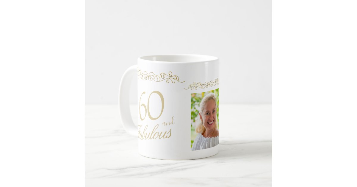 60 and Fabulous Ornament 60th Birthday Photo Coffee Mug | Zazzle