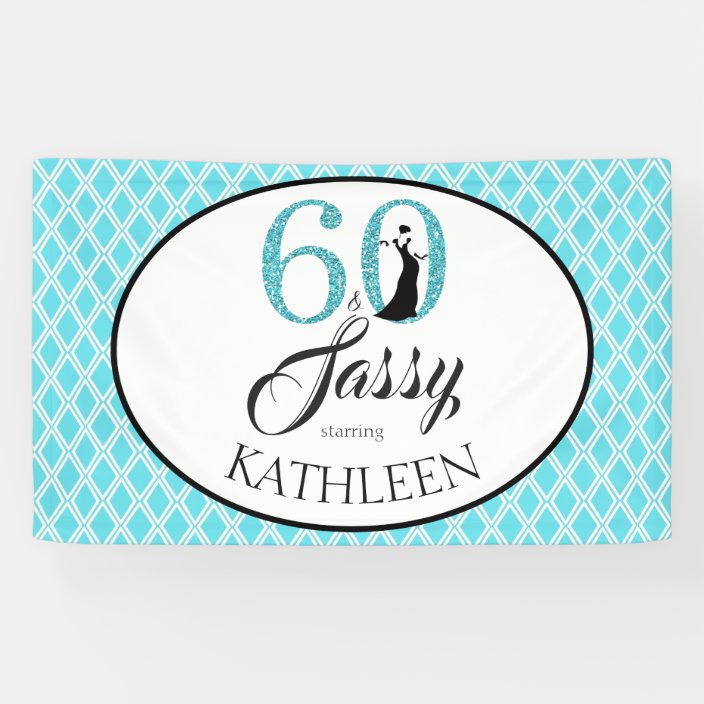 60 and Sassy Custom 60th Birthday Blue Glitter Banner | Zazzle.com