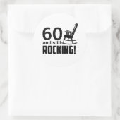 60 and Still Rocking! Classic Round Sticker | Zazzle