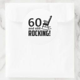 60 and Still Rocking! Classic Round Sticker | Zazzle