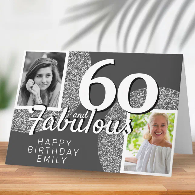 60 & Fabulous Silver Glitter 2 Photo 60th Birthday Card | Zazzle