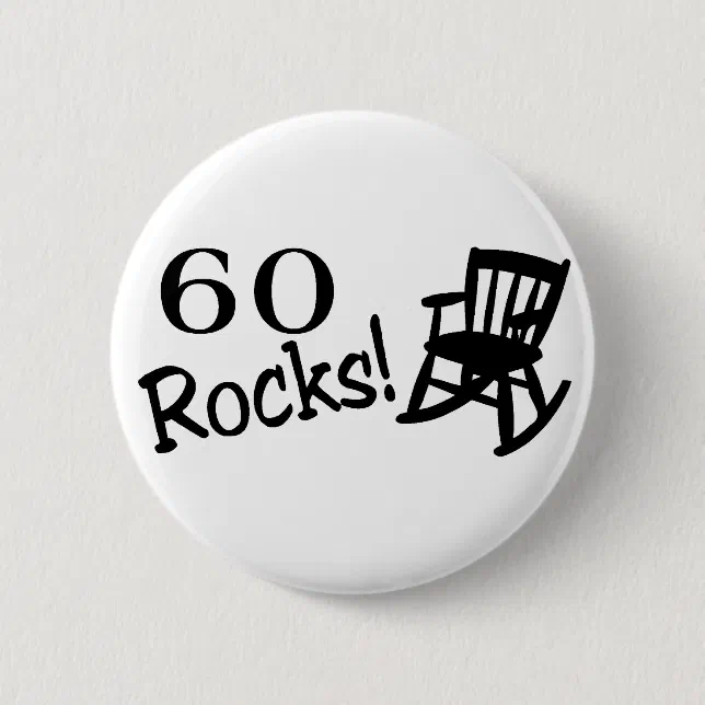 60 Rocks (Rocker) Pinback Button | Zazzle
