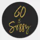 60 & Sassy | Sixty and Sassy Classic Round Sticker | Zazzle