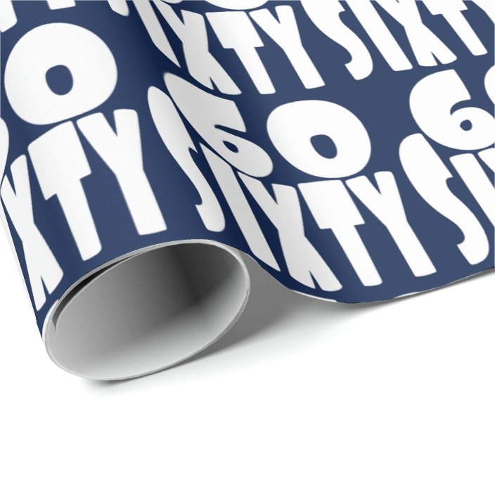 60 Sixty Years Old in BIG Bold LEttering Wrapping Paper | Zazzle