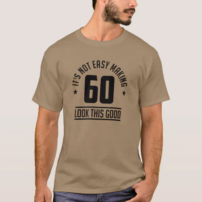 60 Years Old birthday Graphic T-Shirt | Zazzle