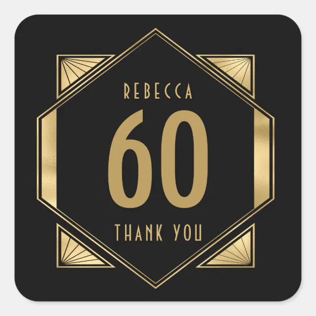 60th Birthday Art Deco Name Thanks Gold Black Square Sticker | Zazzle