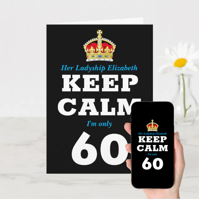 60th Birthday Funny Keep Calm Add Message Women's Card | Zazzle