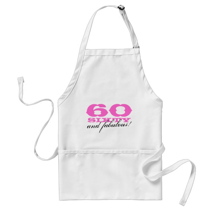 60th Birthday gift apron | 60 and fabulous! | Zazzle