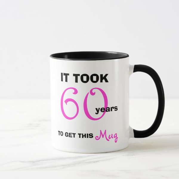 60th Birthday Mugs - No Minimum Quantity | Zazzle
