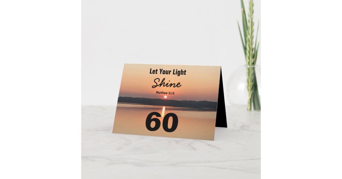 60th Birthday Let Your Light Shine Sun Bible Quote Card | Zazzle