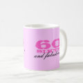 60th Birthday mug for women | 60 and fabulous! | Zazzle
