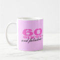 60th Birthday mug for women | 60 and fabulous! | Zazzle