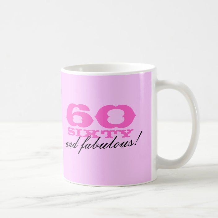 60th Birthday mug for women | 60 and fabulous! | Zazzle.com