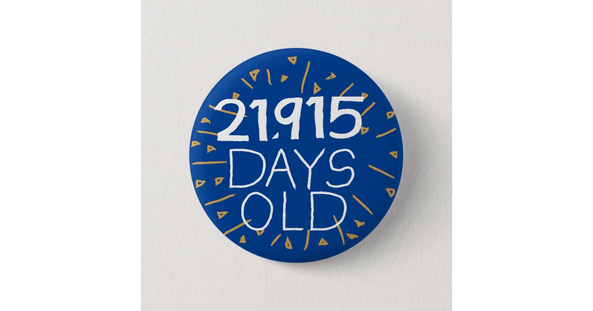 60th Birthday pin Sixty age in days old sixtieth | Zazzle