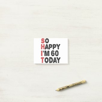 60th Birthday So Happy I'm 60 Today Gift Funny Post-it Notes | Zazzle