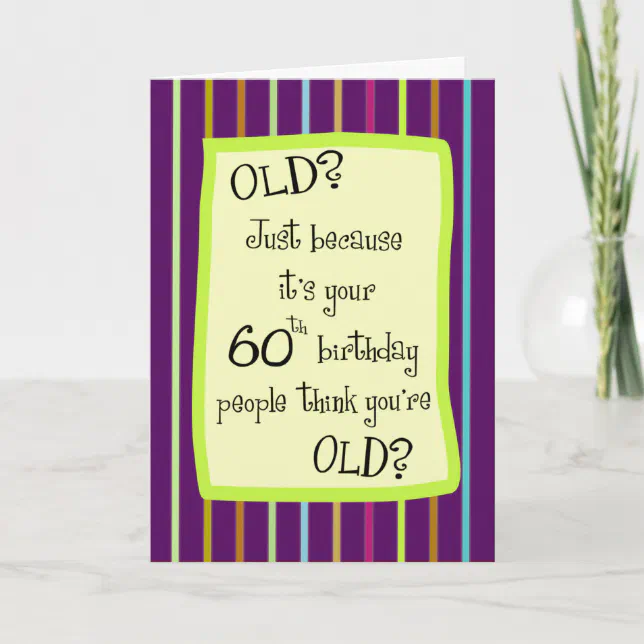 60th Birthday Striped Humor Card | Zazzle