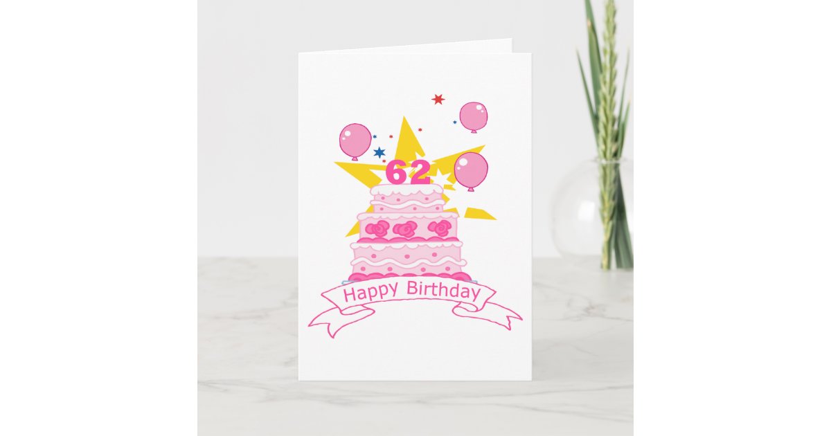 62 Year Old Birthday Cake Card | Zazzle