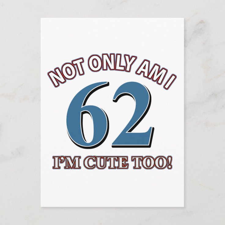 62 years Old birthday designs Postcard | Zazzle