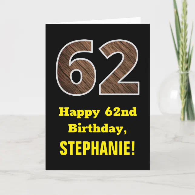 62nd Birthday: Name, Faux Wood Grain Pattern "62" Card | Zazzle
