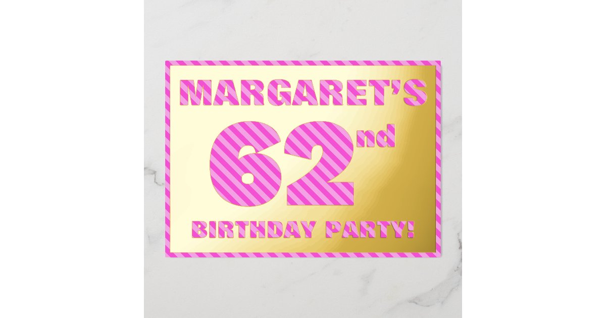 62nd Birthday Party — Bold, Fun, Pink Stripes # 62 Foil Invitation | Zazzle