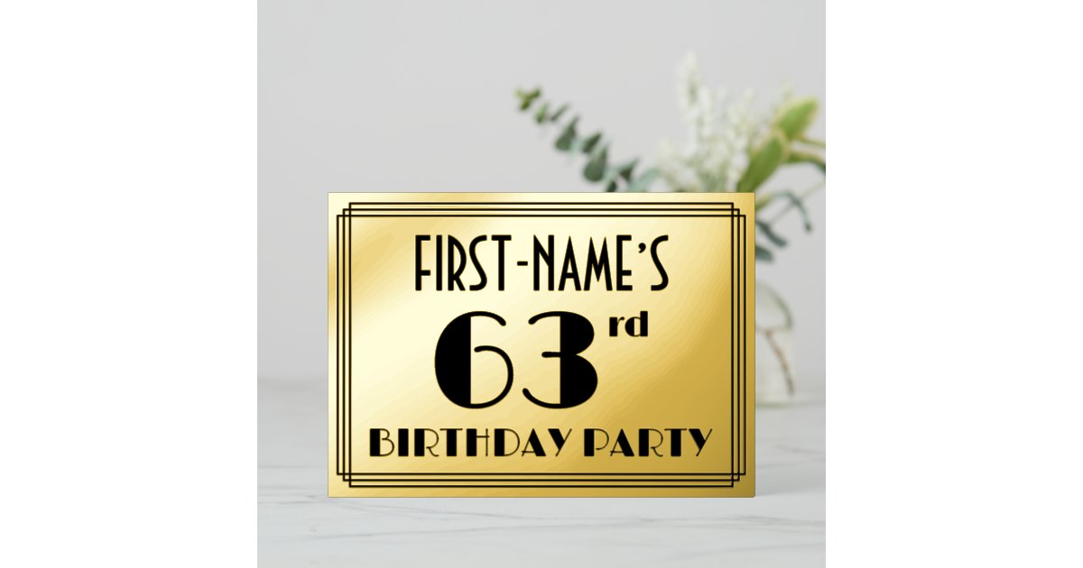 63rd Birthday Party — Art Deco Look “63” + Name Foil Invitation | Zazzle